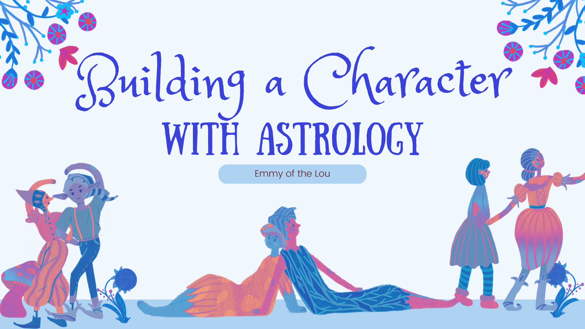 Building a Character with Astrology - Emmy of the Lou
