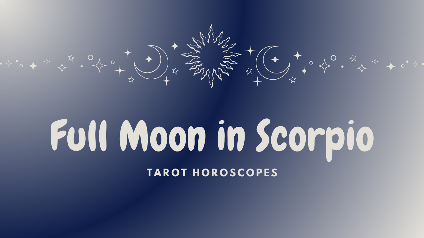 2024 Scorpio Full Moon Tarot Horoscopes - Emmy of the Lou 2024 Scorpio Full Moon Tarot Horoscopes - Emmy of the Lou