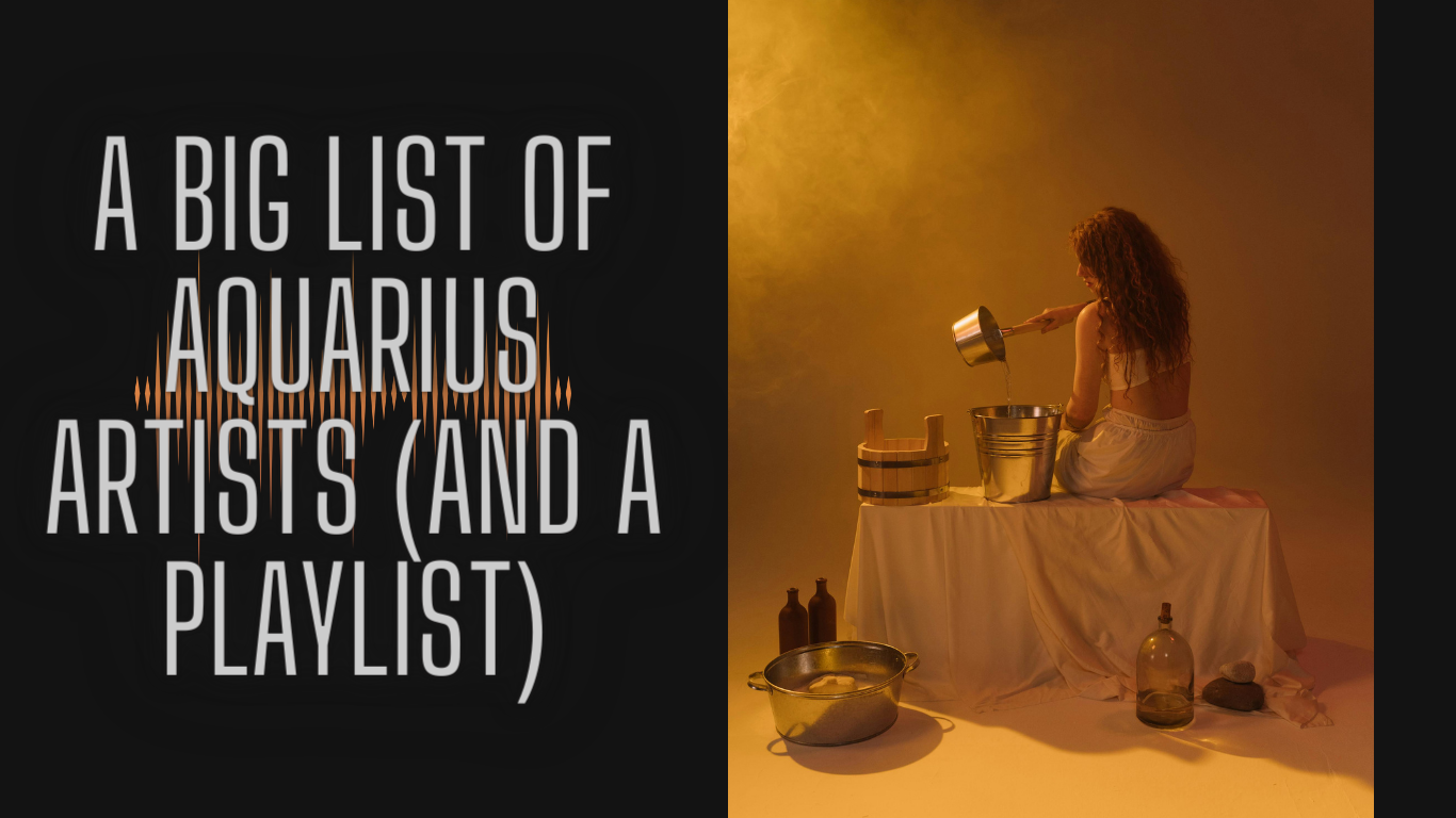 A Big List of Aquarius Artists (and a playlist) - Emmy of the Lou