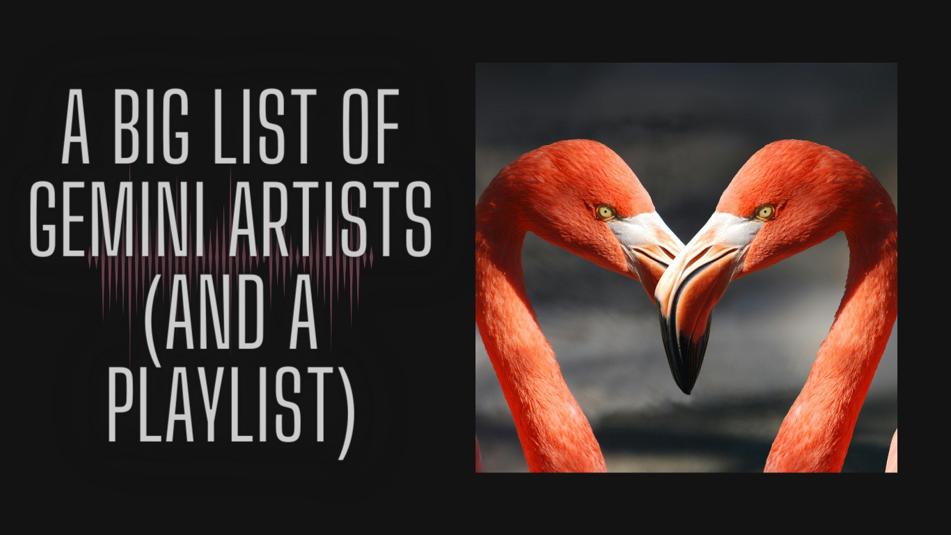 A Big List of Gemini Artists (and a playlist) - Emmy of the Lou